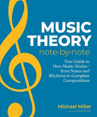 Music Theory Note by Note: Your Guide to How Music Works―From Notes and ...