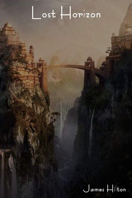 Lost Horizon - paperback Hilton, James 9781604443516| eBay