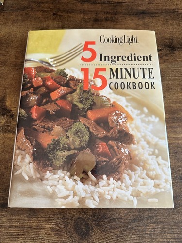 Vintage 2008 Cooking Light 5 Ingredient 15 Minute Cookbook Cook Book ...