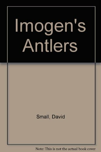 Imogen's Antlers by Small, David Hardback Book The Fast Free Shipping ...