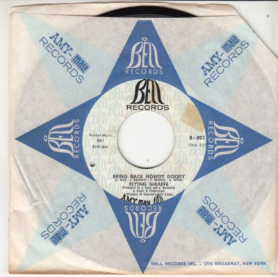 FLYING GIRAFFE - BRING BACK HOWDY DOODY - ORIGINAL BELL RECORDS 45 ...