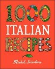 1,000 Italian Recipes (1,000 Recipes) - Hardcover By Scicolone, Michele ...