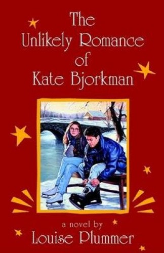 The Unlikely Romance of Kate Bjorkman (Laurel-Leaf Books) by Plummer ...