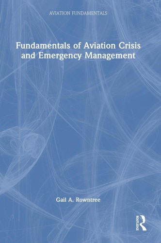Fundamentals of Aviation Crisis and Emergency Management (Aviation ...