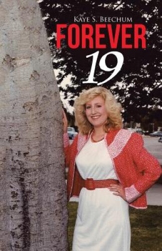 Forever 19 by Beechum, Kaye S. 9781512719642 | eBay
