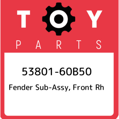 53801-60B50 Toyota Fender sub-assy, front rh 5380160B50, New Genuine ...