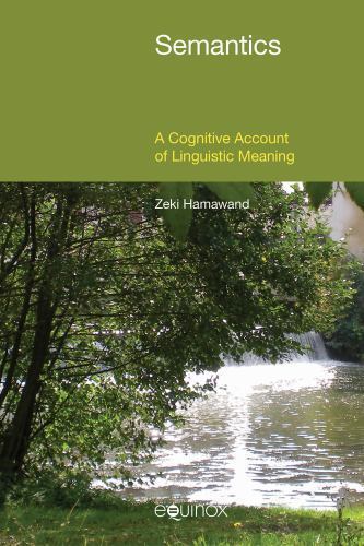 Semantics : A Cognitive Account of Linguistic Meaning by Zeki Hamawand ...