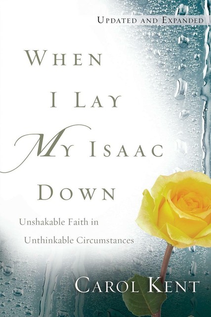 When I Lay My Isaac Down von Carol Kent (2020, Taschenbuch) online ...