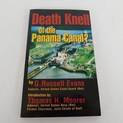 Death Knell of the Panama Canal PB 1997 Russell Evans International ...