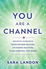 Sara Landon You Are a Channel (Paperback) 9781401976767 | eBay