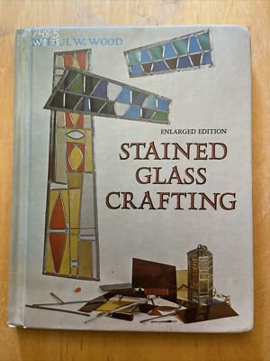 Stained Glass Crafting by Paul Wood hb/1971 ENLARGED EDITION | eBay