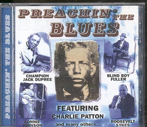 Various - Preachin' the Blues - Featuring Charlie Patton ...