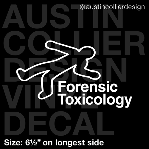 6.5" FORENSIC TOXICOLOGY vinyl decal car window laptop sticker - csi ...