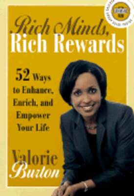 Rich Minds, Rich Rewards: 52 Ways to Enhance, Enrich, and Empower Your ...