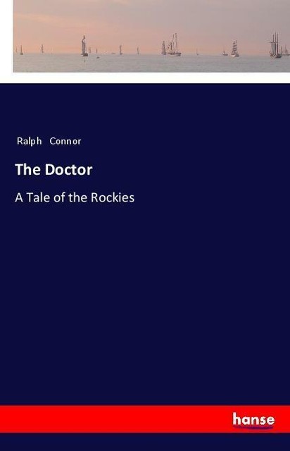 The Doctor von Ralph Connor (2018, Taschenbuch) online kaufen | eBay.de