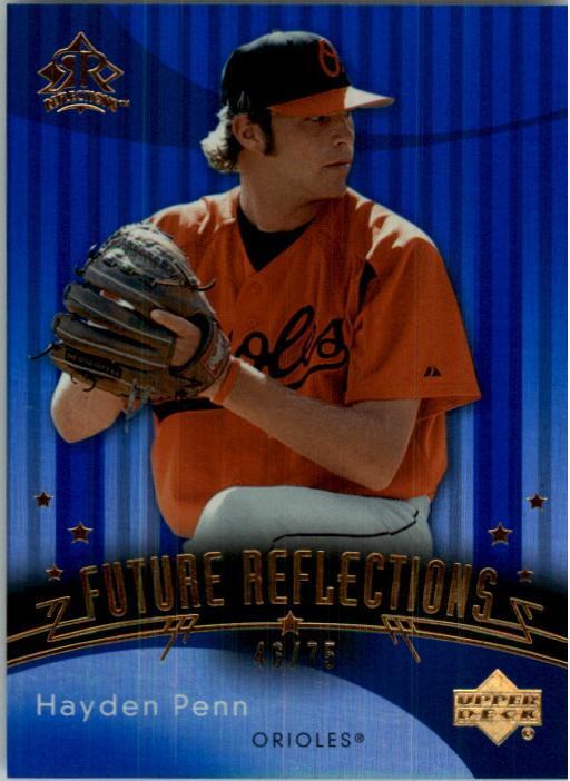2005 Upper Deck Reflections - Future Reflections Hayden Penn #229 Blue ...