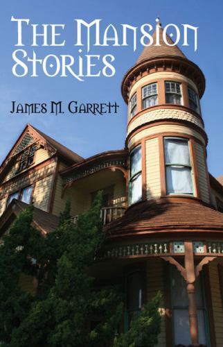 Mansion Stories by James M. Garrett (2010, Trade Paperback) for sale ...