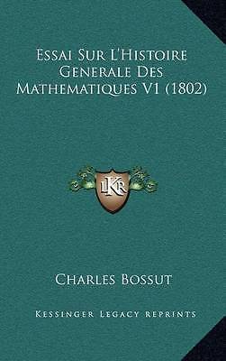 Essai Sur L'Histoire Generale Des Mathematiques V1 (1802) by Charles ...