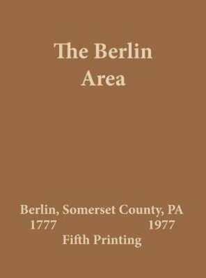 The Berlin Area 1777 - 1977 by Berlin Area Historical Society: New ...