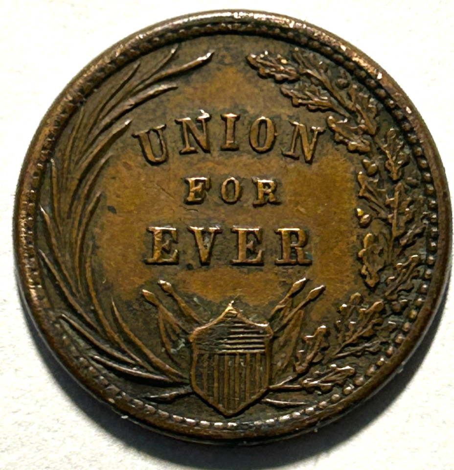 1863 - First in war, First In Peace - Union Forever - Civil War Token ...