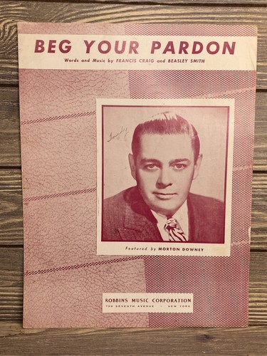 Vintage Sheet Music Beg Your Pardon 1947 Francis Craig Beasley Smith | eBay