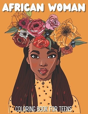 African Woman Coloring Book for Teens Teens colouring book Color by ...