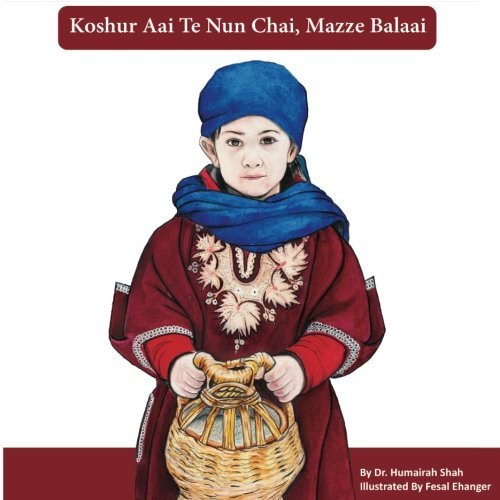 KOSHUR AAI TE NUN CHAI, MAZZE-BALAAI (KASHMIRI EDITION) By Humairah ...