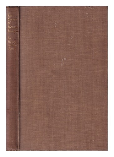 Jones, Henry Arthur (1851-1929) The Shadow Of Henry Irving 1931 Erste ...