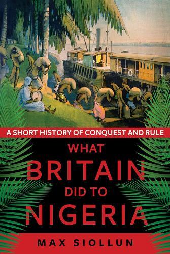 Max Siollun What Britain Did to Nigeria (Taschenbuch) (US IMPORT) | eBay.de