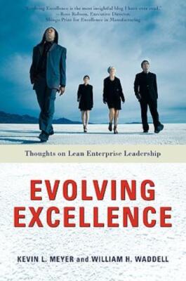 Evolving Excellence: Thoughts On Lean Enterprise Leadership 9780595417087| eBay