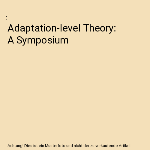 Adaptation-level Theory: A Symposium 120592509 | eBay