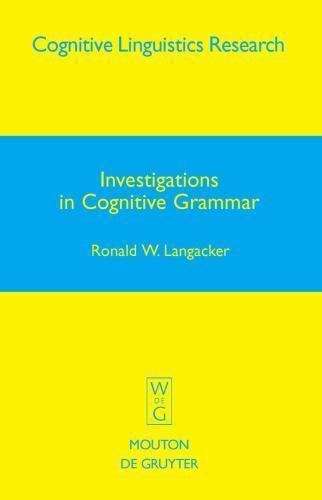 Cognitive Linguistics Research [Clr] Ser.: Investigations in Cognitive ...