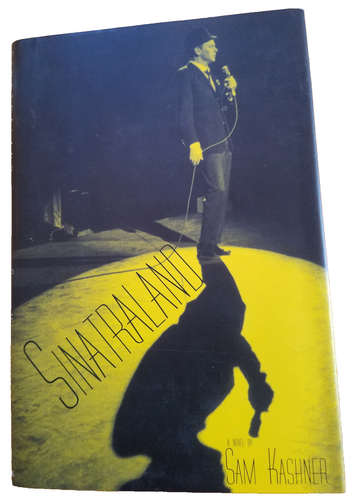 SINATRALAND by Sam Kashner (1999, Hardcover) New / First / Free ...