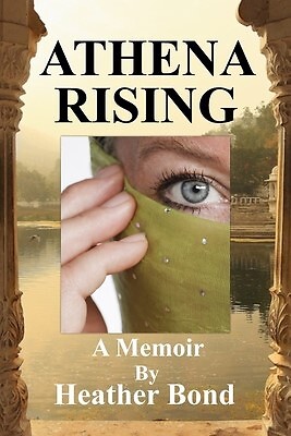 Athena Rising, A Memoir by Bond, Heather -Paperback | eBay Australia
