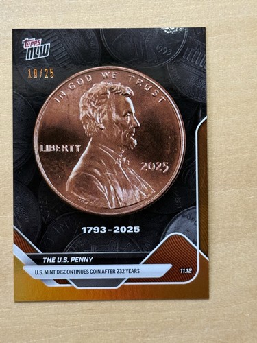 2025 Topps NOW PENNY US MINT LAST MINTED PENNY 11/12/25 COLOR MATCH ...