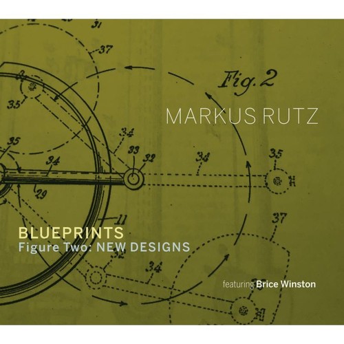 Markus Rutz Con Brice Winston Blueprints - Figura Due: Nuovi Design CD ...