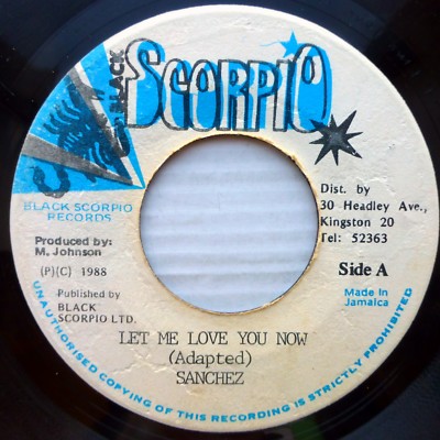 SANCHEZ reggae VG+ 45 Jamaica Scorpio press LET ME LOVE YOU NOW b/w ...