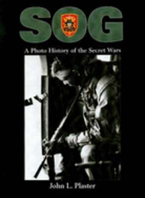 Sog: A Photo History of the Secret Wars by John L Plaster: Used ...
