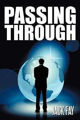 Passing Through by Jack Fay (2011, Trade Paperback) for sale online ...