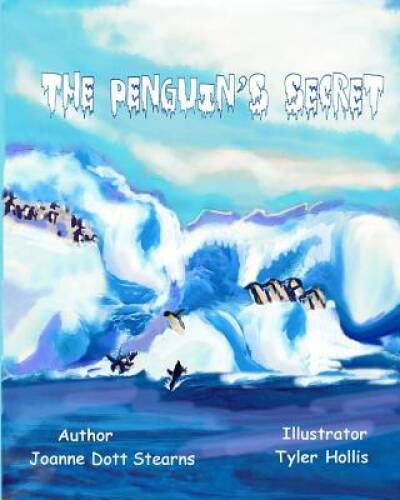 The Penguins Secret - Paperback By Stearns, Joanne Dott - GOOD ...