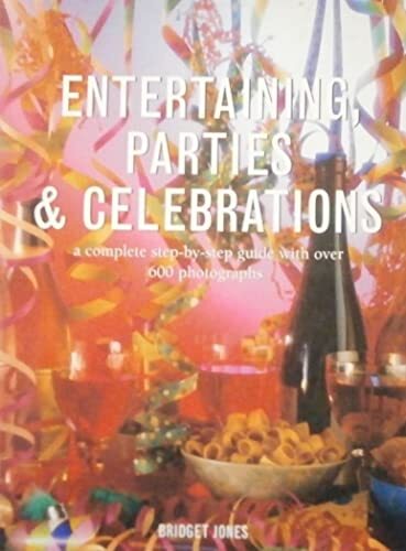 Entertaining, Parties & Celebrations A Complete Step-by-Step Gui | eBay