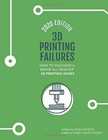 3D Printing Failures: 2020 Edition: How to Diagnose and Repair ALL ...
