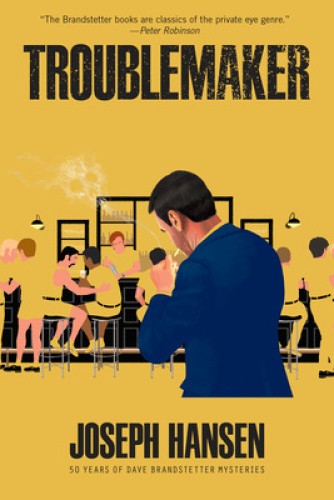 Troublemaker (A Dave Brandstetter Mystery) by Hansen, Joseph [Paperback ...