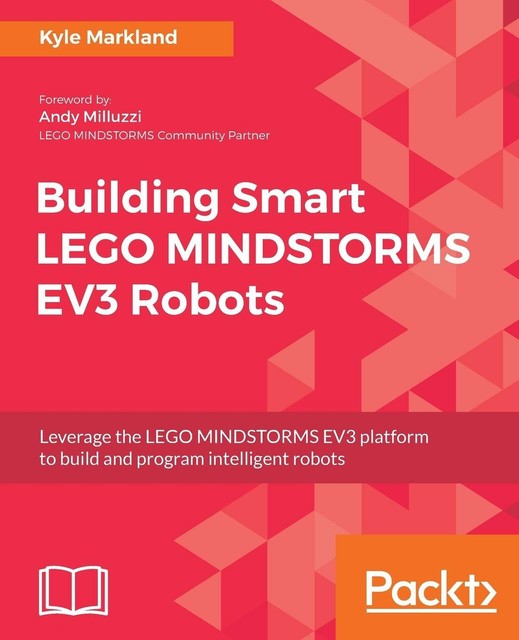 Building Smart Lego Mindstorms Ev3 Robots von Kyle Markland (2018 ...