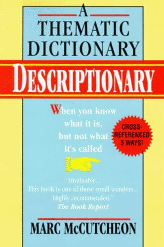 Descriptionary : A Thematic Dictionary by Marc McCutcheon (1993, Trade ...