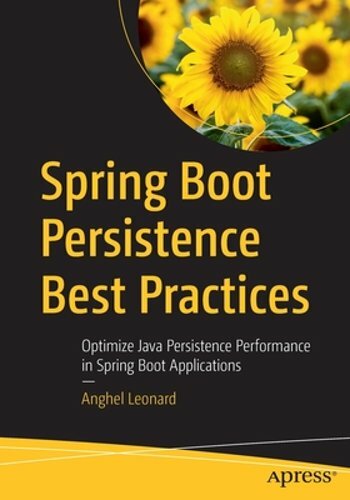 Spring Boot Persistence Best Practices: Optimize Java Persistence Performance in 9781484256251| eBay