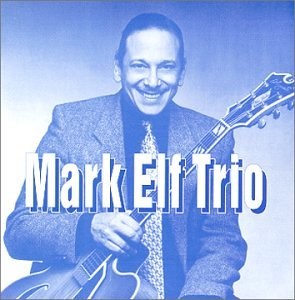 MARK ELF - Mark Elf Trio - CD - **Excellent Condition** 601926000022| eBay