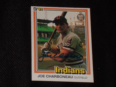 JOE CHARBONEAU 1981 DONRUSS ROOKIE SIGNED AUTOGRAPHED CARD #82 INDIANS ...