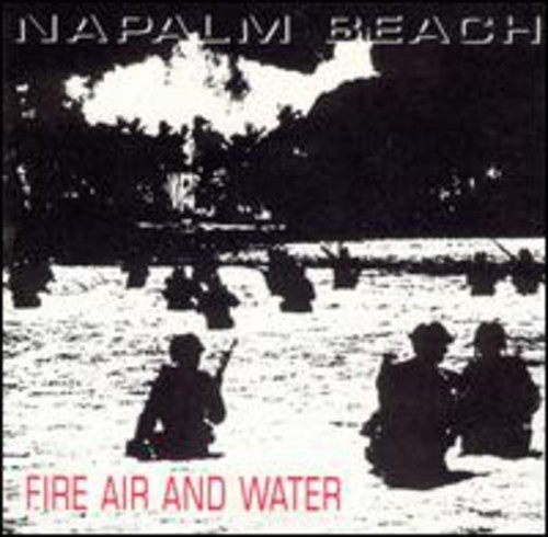 Fire Air & Water by Napalm Beach (CD, 1990, Flying Heart Records) for ...