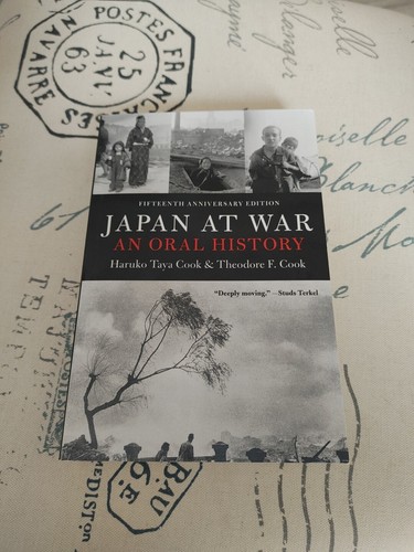 Japan at War : An Oral History by Theodore F. Cook and Haruko Taya Cook ...